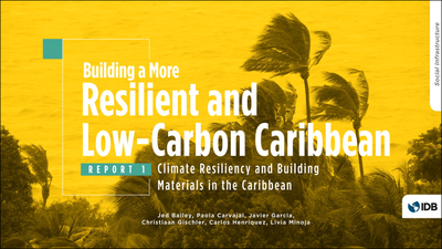 Building a more Resilient and Low-Carbon Caribbean - Report 1: Climate ...