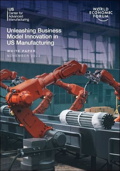 Unleashing Business Model Innovation in US Manufacturing - Colombia ...