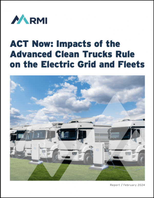 ACT Now: How the Advanced Clean Trucks Rule Will Impact the Electric ...