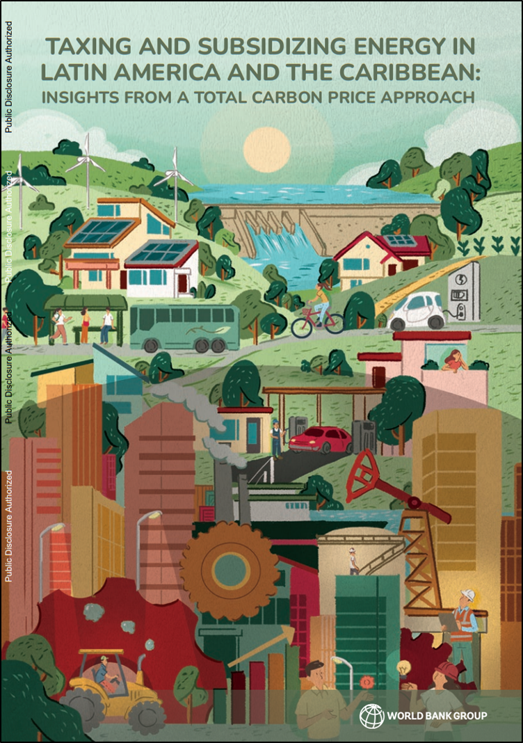 Taxing and subsidizing energy in Latin America and the Caribbean: Insights from a Total Carbon ...